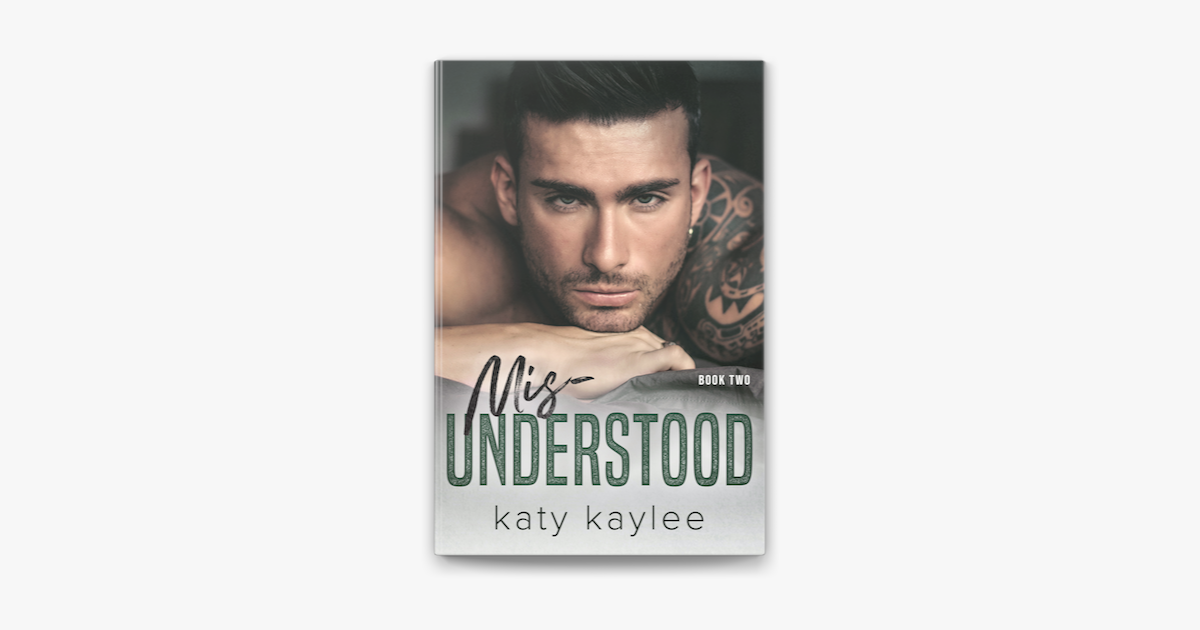 ‎Misunderstood - Book Two by Katy Kaylee on Apple Books