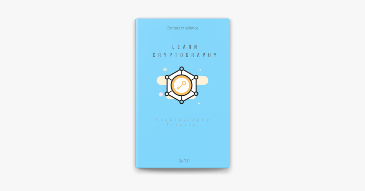 ‎Learn Cryptography by Su T.P on Apple Books