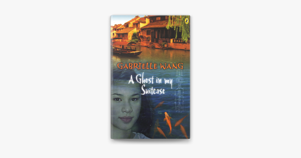 ‎A Ghost in my Suitcase by Gabrielle Wang on Apple Books