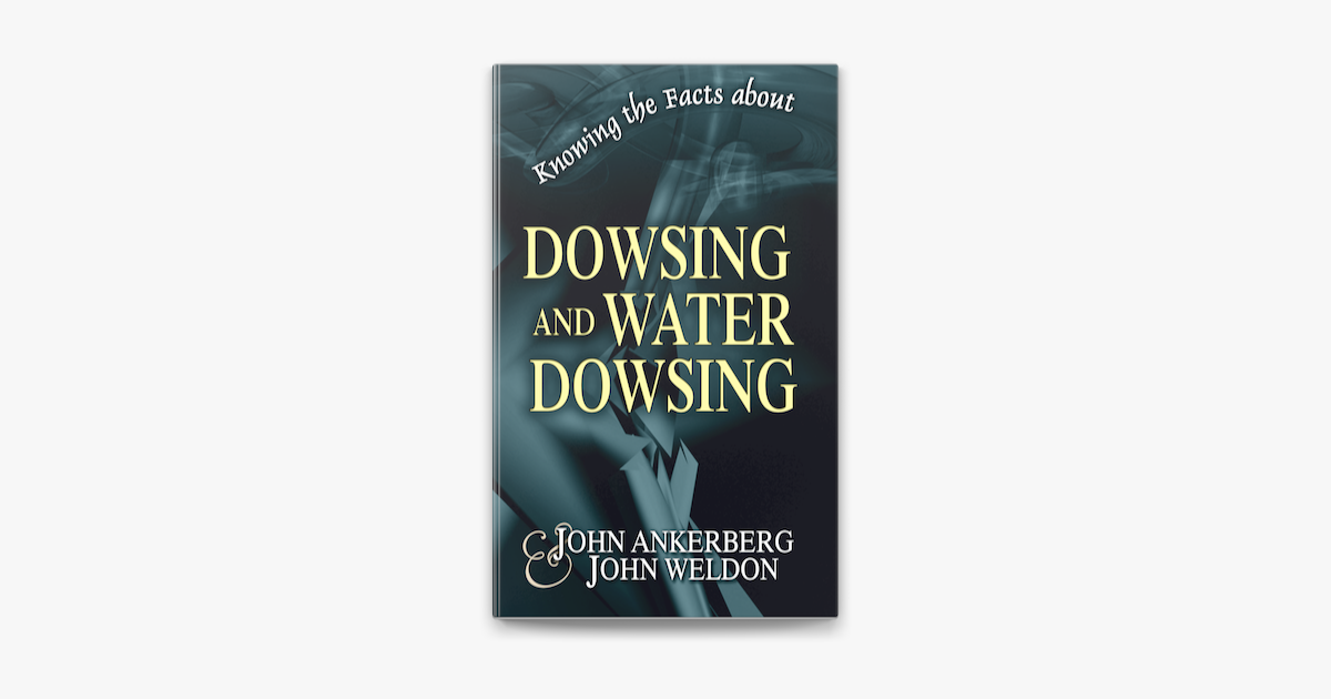 ‎Knowing the Facts about Dowsing and Water Dowsing on Apple Books