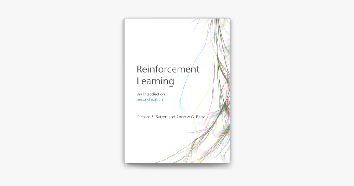 Reinforcement Learning, second edition by Richard S. Sutton & Andrew G ... Reinforcement Learning, second edition by Richard S. Sutton & Andrew G ...