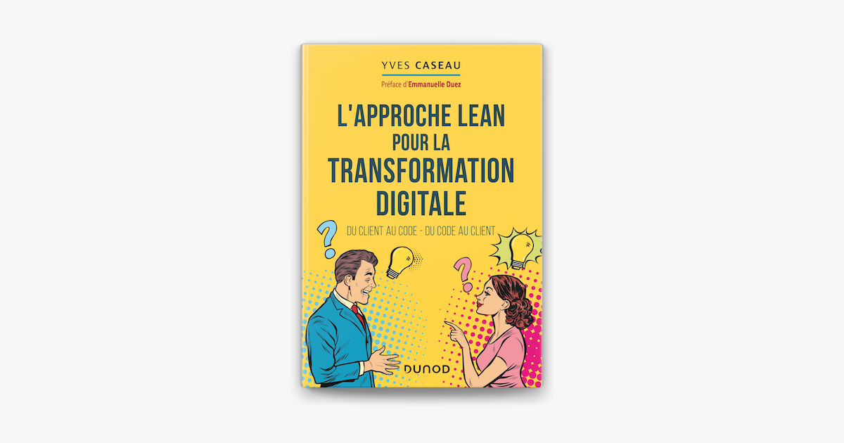 ‎L'approche Lean pour la transformation digitale by Yves Caseau on Apple Books