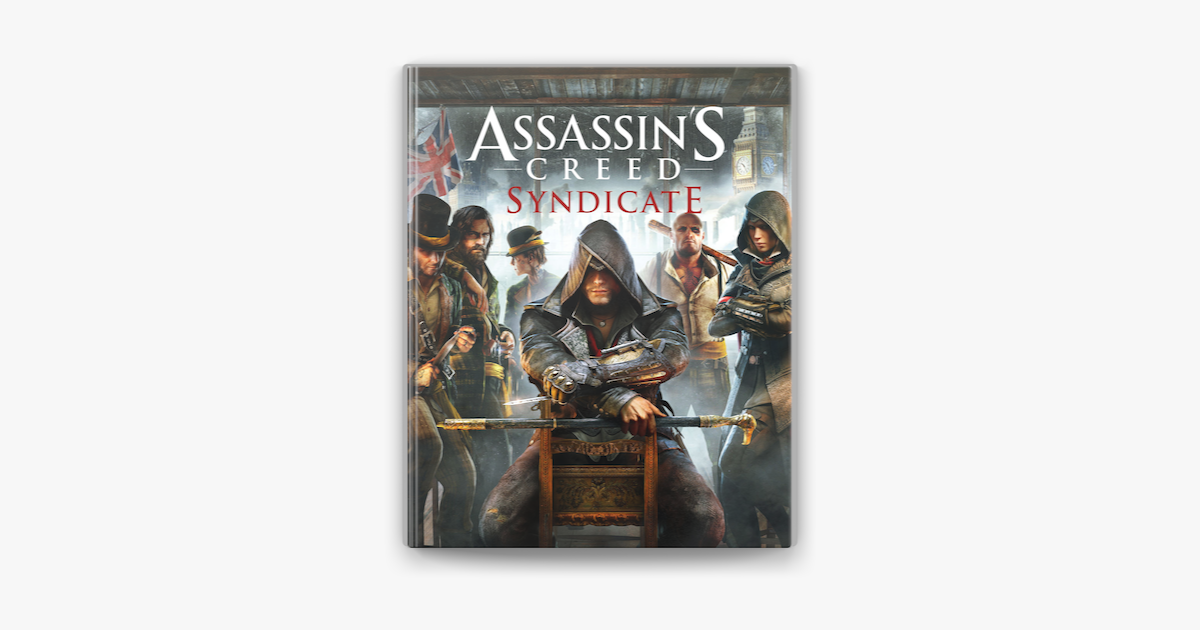 ‎Assassin's Creed Syndicate - Official Companion Guide by 2KK World ...