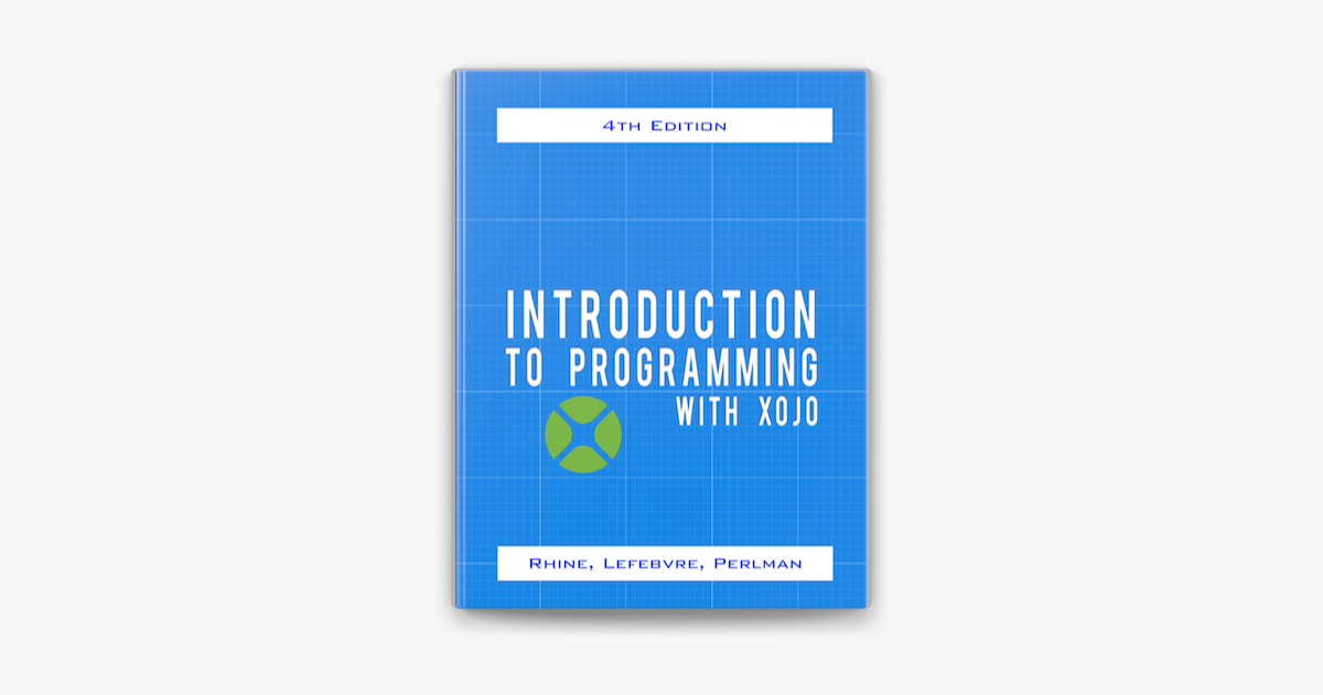 Introduction to Programming with Xojo by Brad Rhine on Apple Books Introduction to Programming with Xojo by Brad Rhine on Apple Books