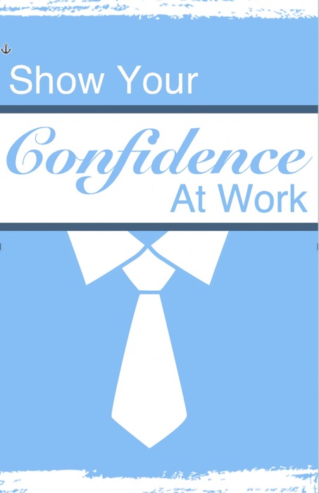 [Download] "Show Your Confidence at Work" by Cynthia Lee " eBook PDF Kindle ePub Free - Download ...