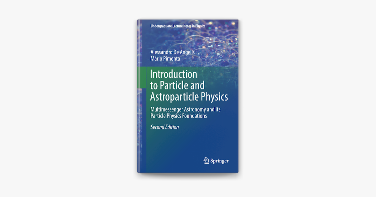 ‎Introduction to Particle and Astroparticle Physics của Alessandro De ...