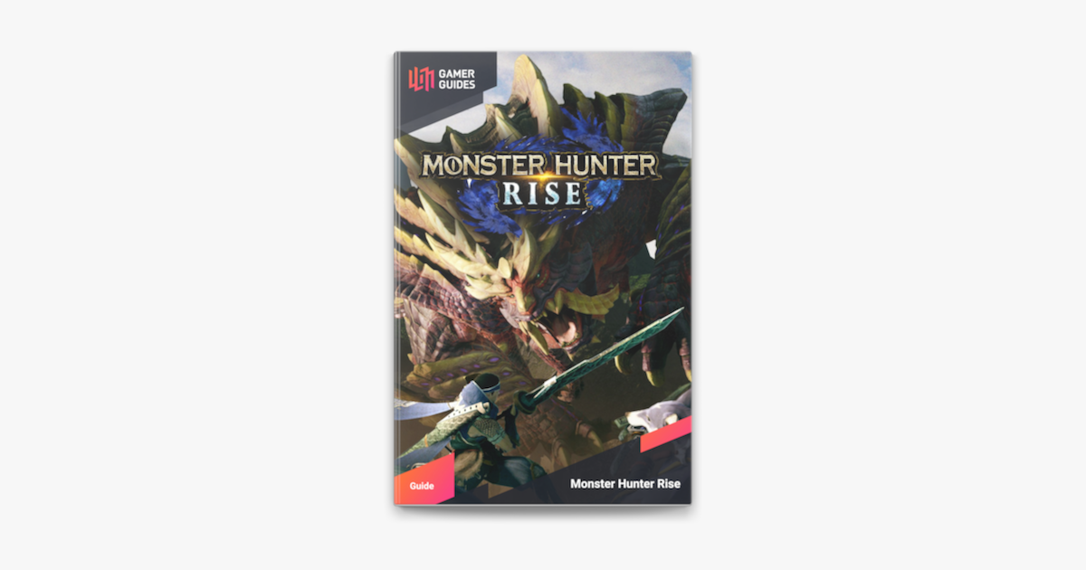 ‎Monster Hunter Rise - Strategy Guide by GamerGuides.com on Apple Books