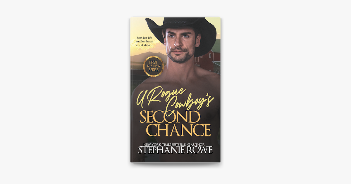 ‎Stephanie Rowe: «A Rogue Cowboy's Second Chance» в Apple Books