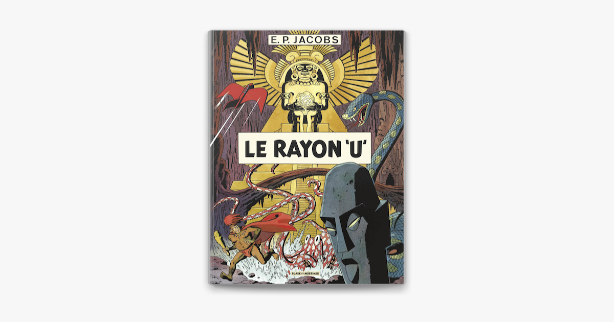 Avant Blake et Mortimer - Tome 1 - Le Rayon U by Edgar P. Jacobs on ... Avant Blake et Mortimer - Tome 1 - Le Rayon U by Edgar P. Jacobs on ...