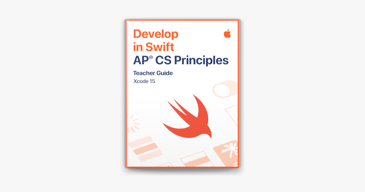 ‎Develop in Swift AP CS Principles Teacher Guide by Apple Education on Apple Books