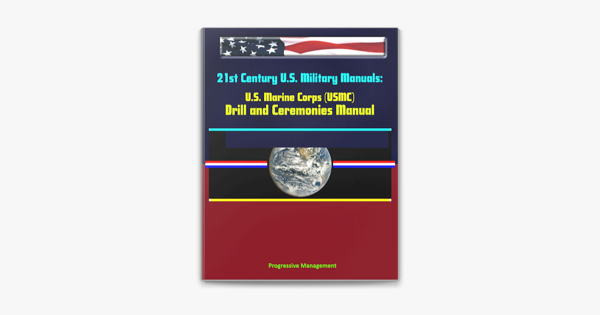 21st Century U S Military Manuals U S Marine Corps Usmc Drill And