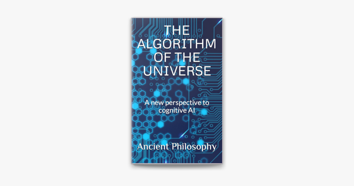 The Algorithm of the Universe (A New Perspective to Cognitive AI) trên ... The Algorithm of the Universe (A New Perspective to Cognitive AI) trên ...