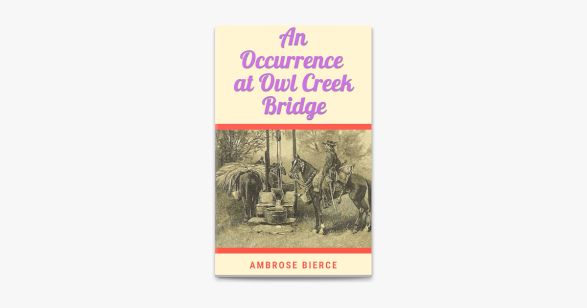 ‎An Occurrence at Owl Creek Bridge on Apple Books