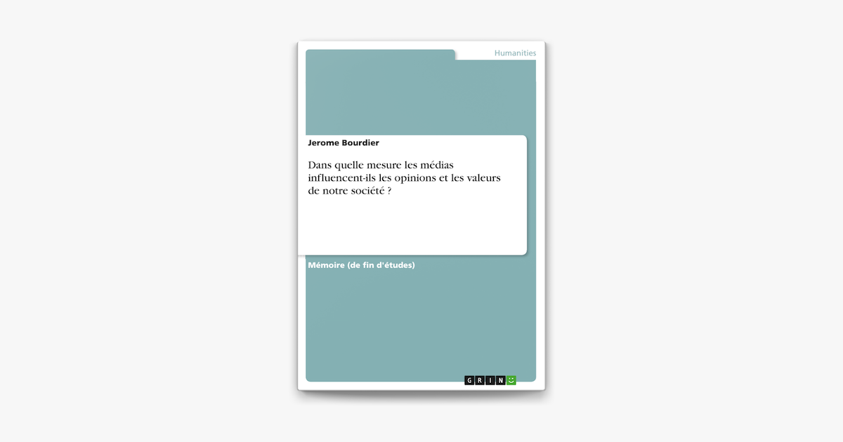 Dans quelle mesure les médias influencent-ils les opinions et les ... Dans quelle mesure les médias influencent-ils les opinions et les ...
