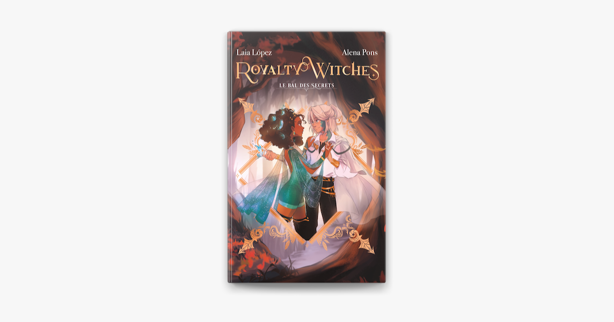 ‎Royalty Witches - Tome 2 - Le bal des secrets on Apple Books