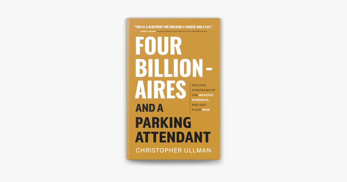 ‎Four Billionaires and a Parking Attendant by Christopher Ullman on ...