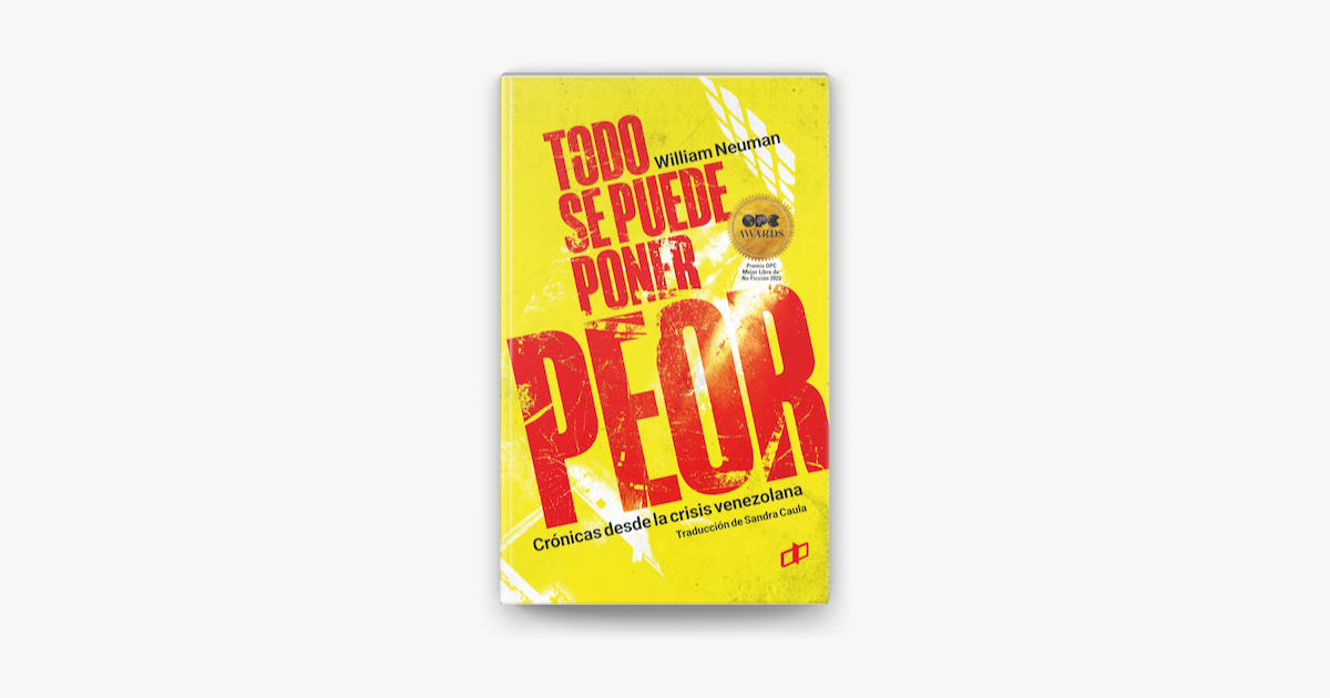 ‎Todo se puede poner peor by William Neuman on Apple Books