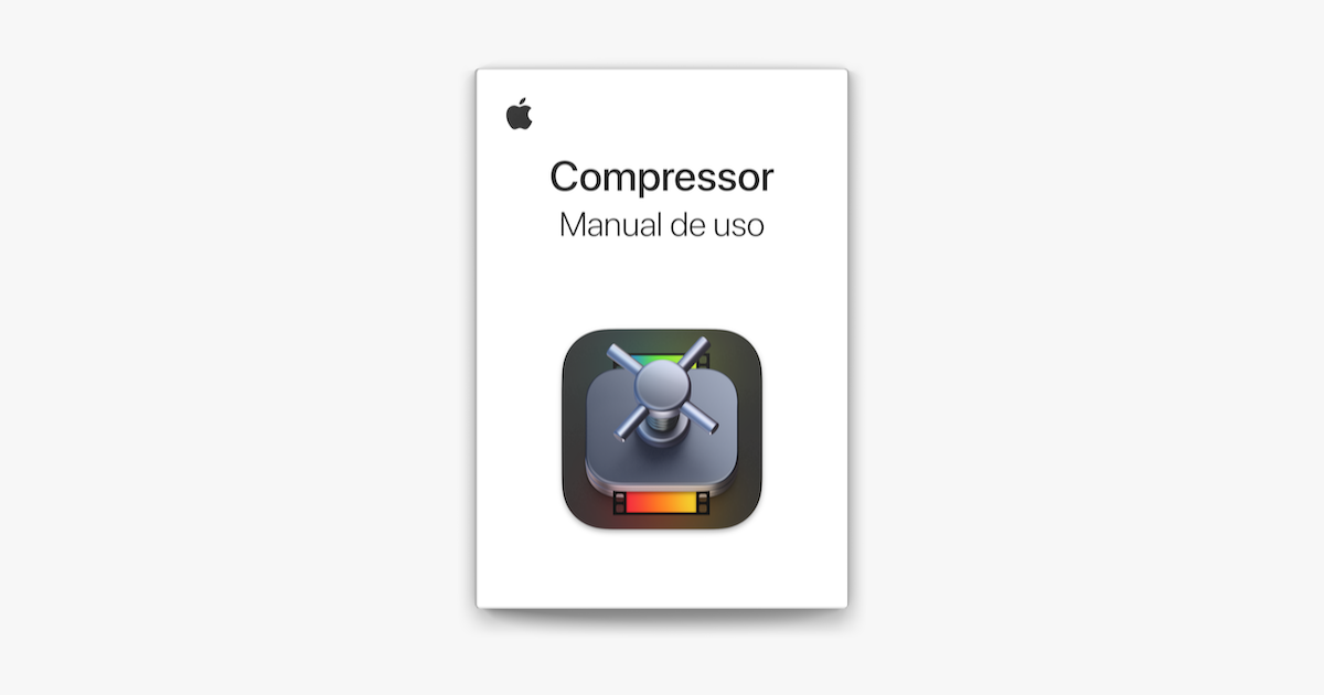‎Manual de uso de Compressor escrit per Apple Inc. a l’Apple Books