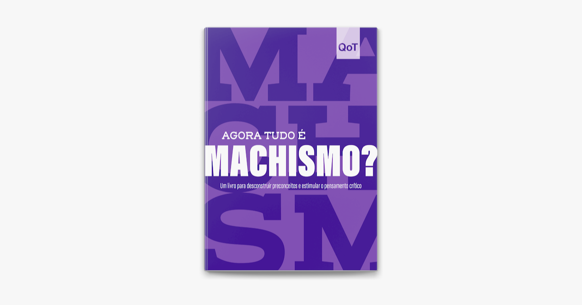 ‎Agora tudo é machismo? by Quebrando o Tabu on Apple Books