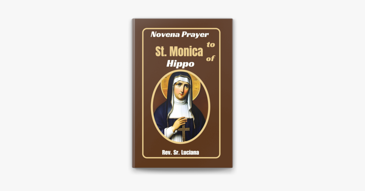 ‎NOVENA PRAYER TO ST. MONICA OF HIPPO by Jesse Kings on Apple Books