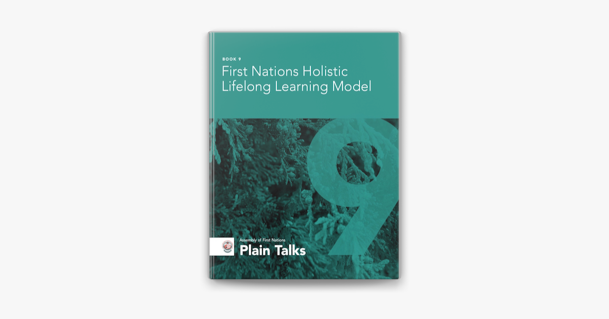 ‎First Nations Holistic Lifelong Learning Model by Assembly of First ...