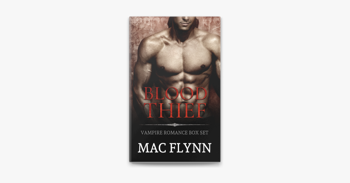 ‎Blood Thief Box Set (Alpha Billionaire Vampire Romance) by Mac Flynn ...