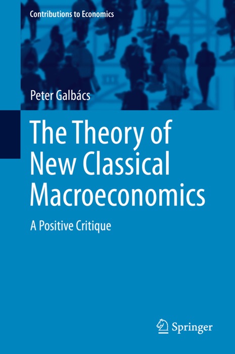 [DOWNLOAD] ~ The Theory of New Classical Macroeconomics " by Peter ...