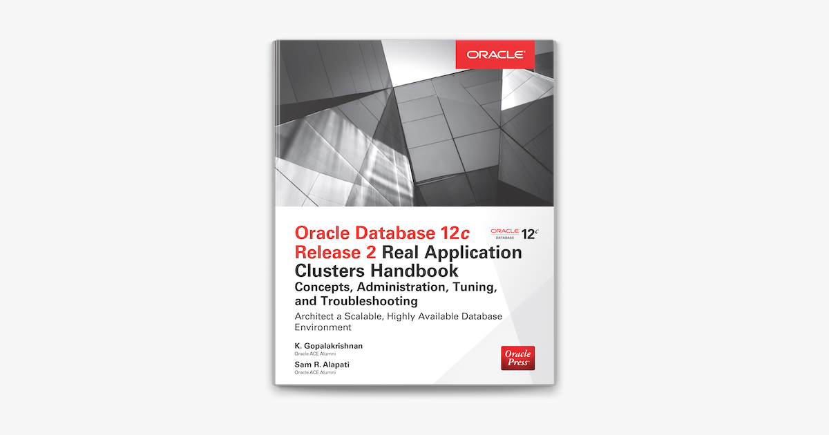 oracle Database 12c Release 2 Real Application Clusters Handbook Concepts Administration