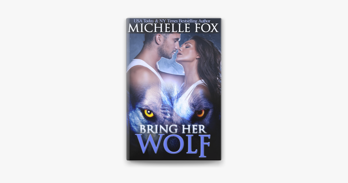 bring Her Wolf Werewolf Romance By Michelle Fox On Apple Books