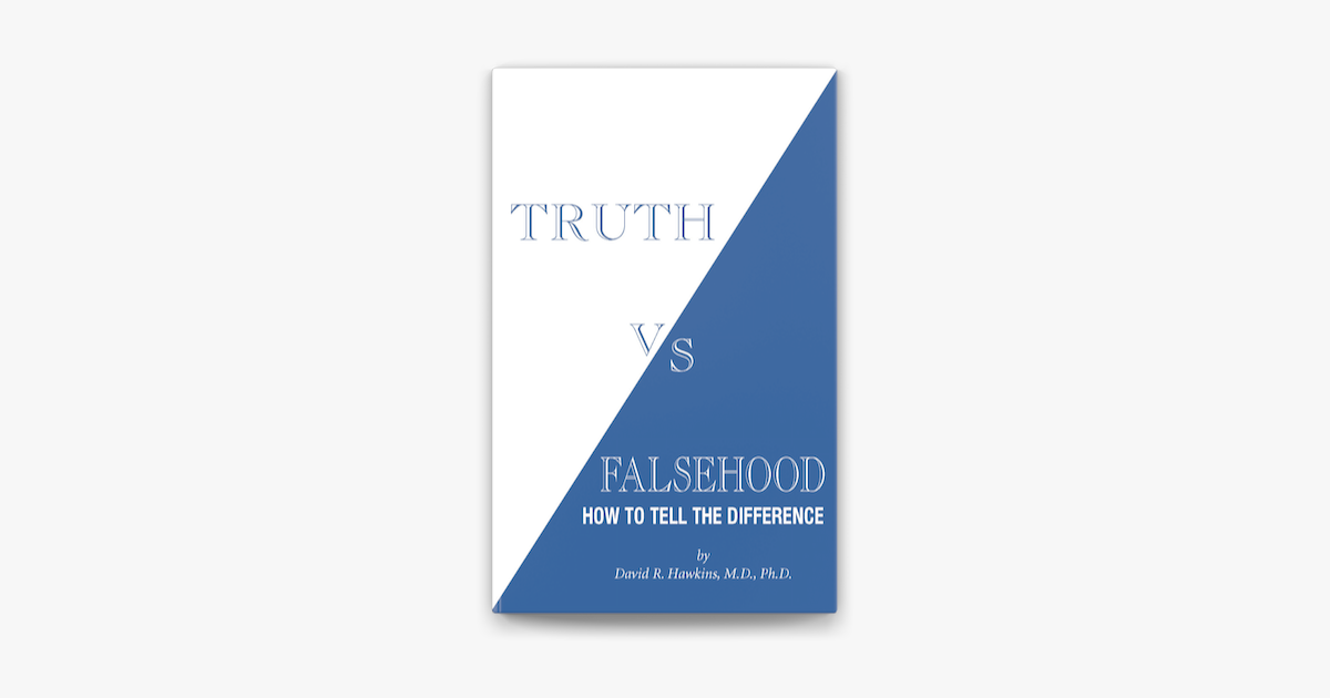‎Truth vs. Falsehood by David R. Hawkins, M.D. Ph.D. on Apple Books