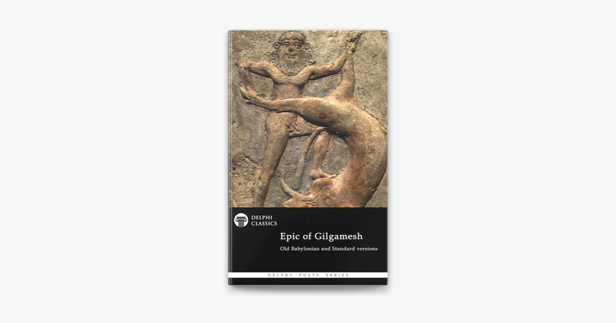 ‎The Epic of Gilgamesh - Old Babylonian and Standard versions ...