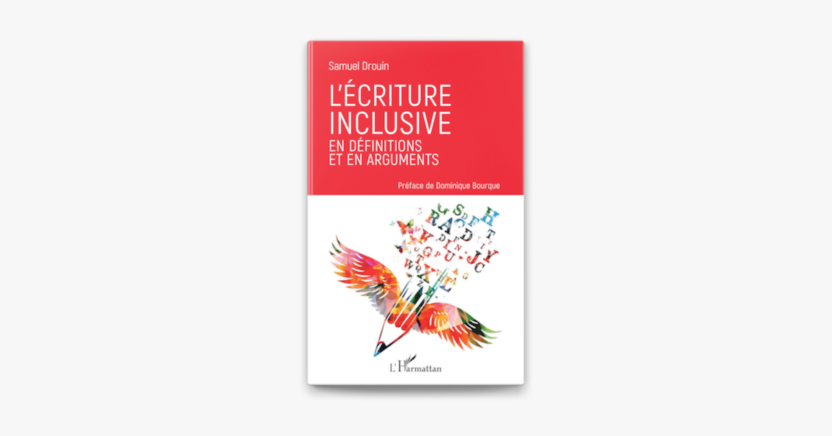 ‎L'écriture inclusive en définitions et en arguments by Samuel Drouin on Apple Books