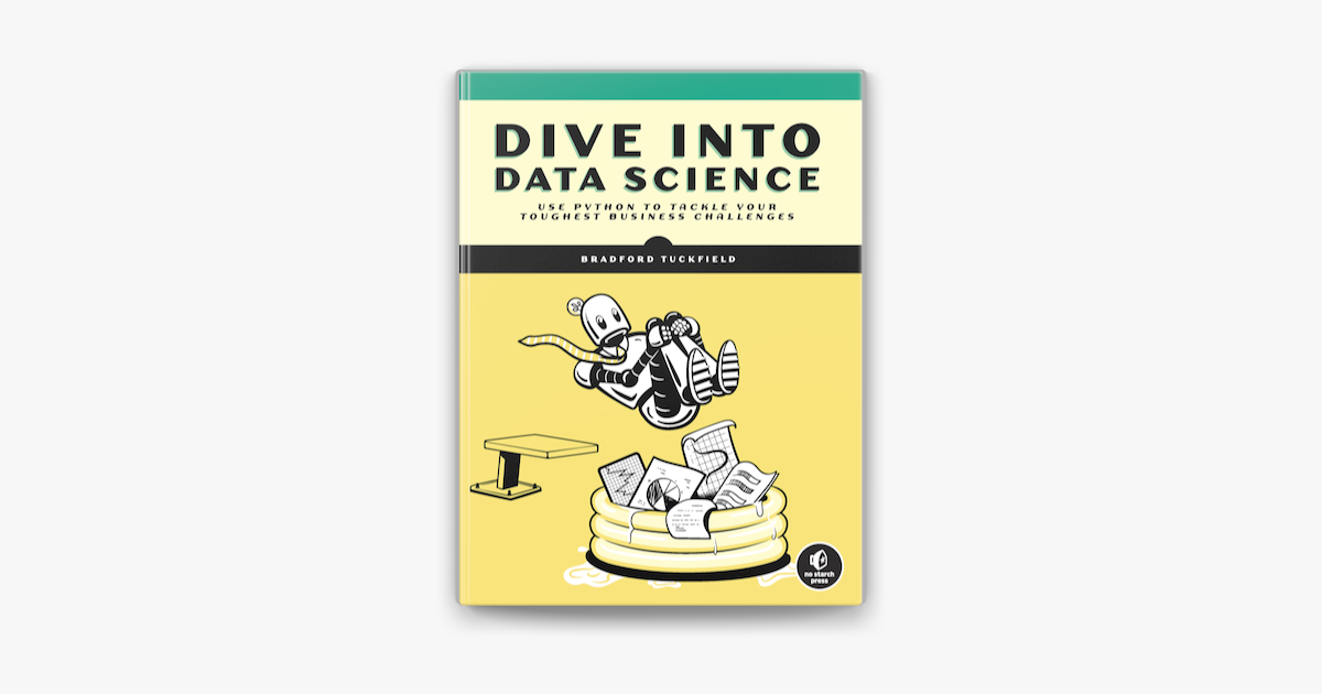 ‎Dive Into Data Science by Bradford Tuckfield on Apple Books