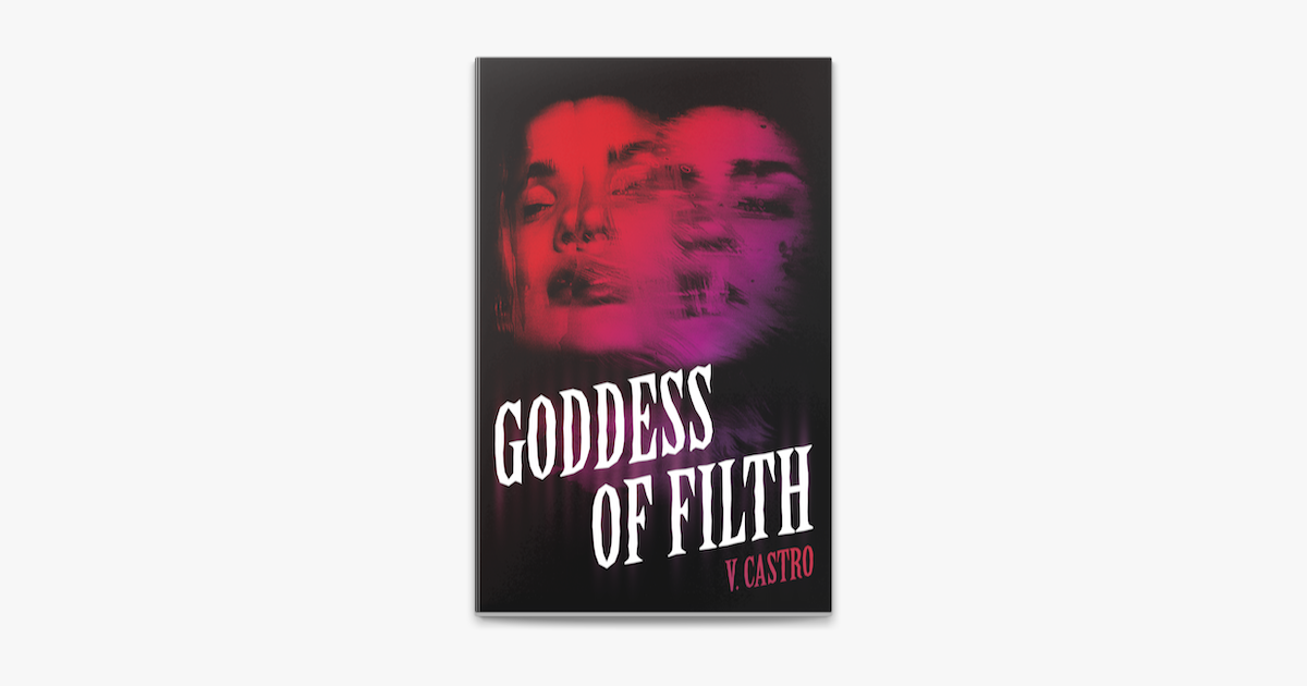 ‎Goddess of Filth by V Castro on Apple Books