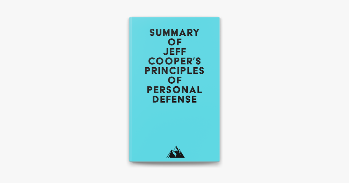 ‎Summary of Jeff Cooper's Principles of Personal Defense by Everest ...