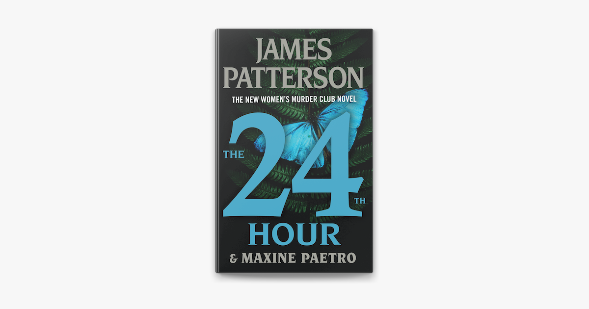 ‎The 24th Hour by James Patterson & Maxine Paetro on Apple Books