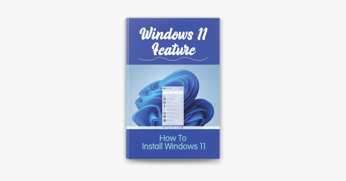 Windows 11 Feature How To Install Windows 11 Su Apple Books windows-11-feature-how-to-install-windows-11-su-apple-books