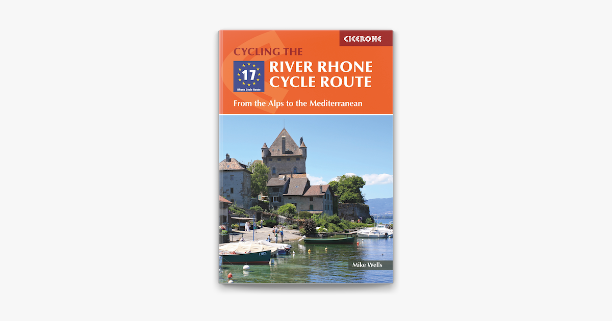 ‎The River Rhone Cycle Route by Mike Wells on Apple Books