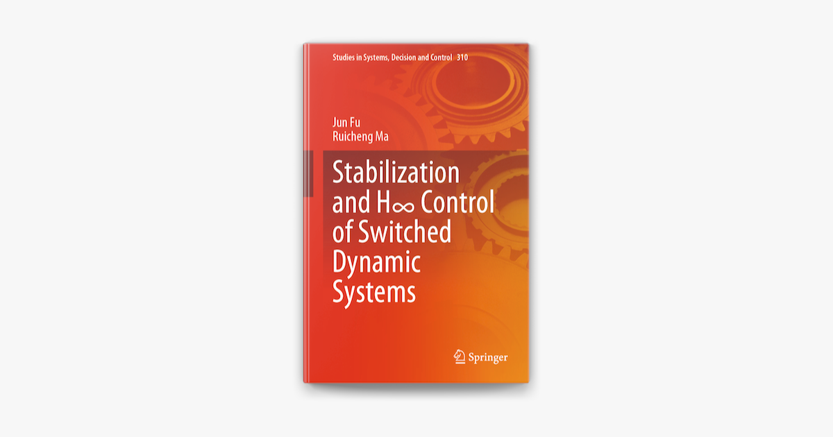 ‎Stabilization and H∞ Control of Switched Dynamic Systems écrit par Jun Fu & Ruicheng Ma sur ...