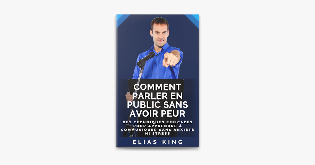 ‎Comment parler en public sans avoir peur by Elias King on Apple Books