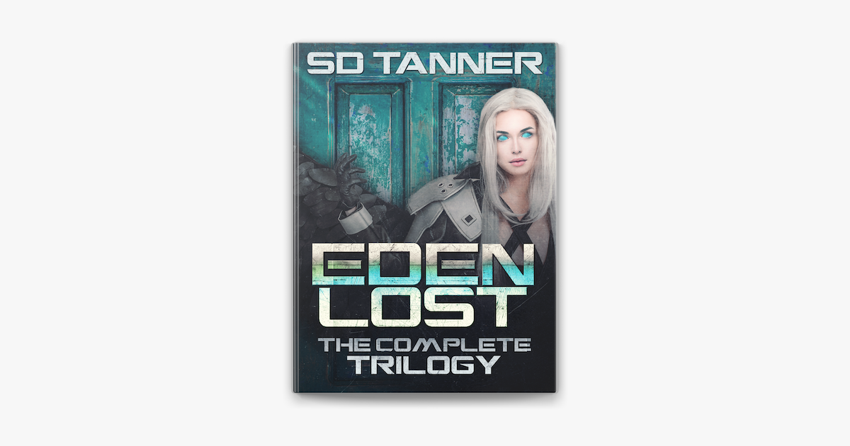‎Eden Lost Trilogy Omnibus by S.D. Tanner on Apple Books
