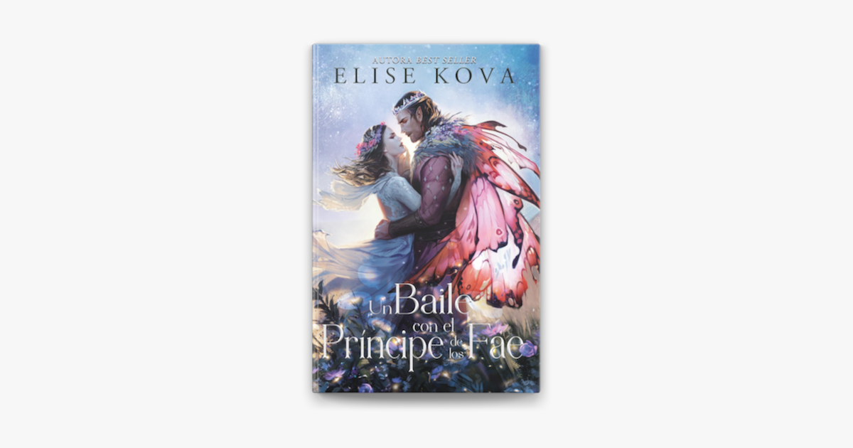 ‎Un baile con el príncipe de los Fae by Elise Kova on Apple Books