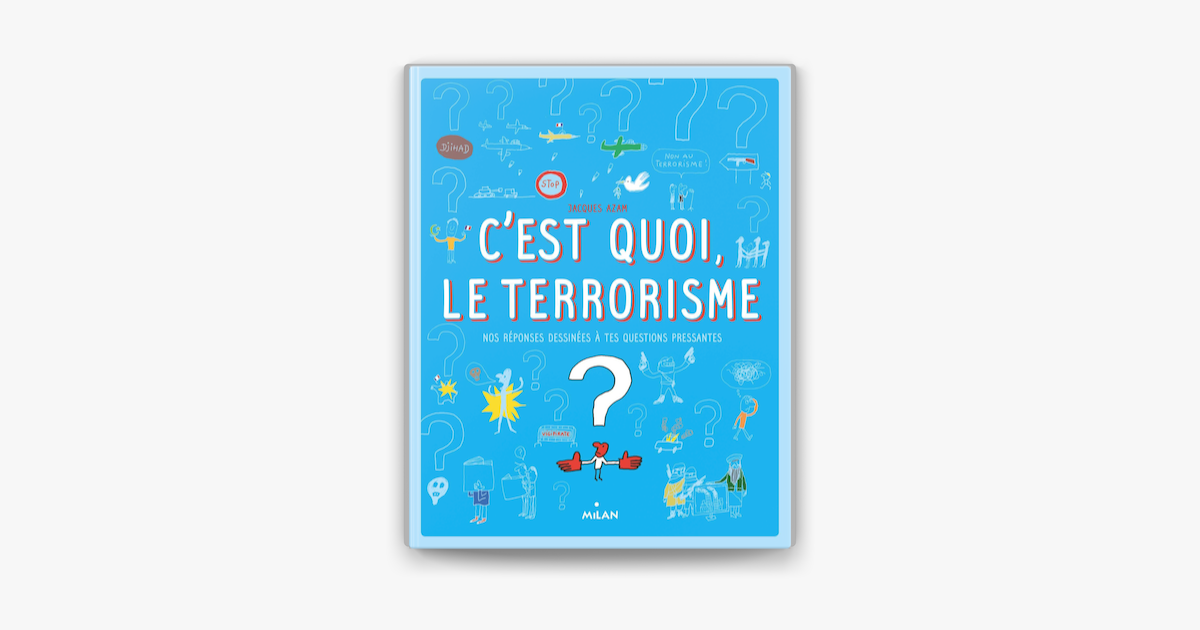 ‎C'est quoi, le terrorisme ? by Sophie Dussaussois, Jacques Azam & Collectif d'auteurs on Apple ...