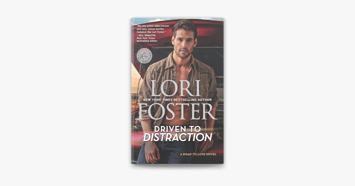 ‎Driven to Distraction by Lori Foster on Apple Books