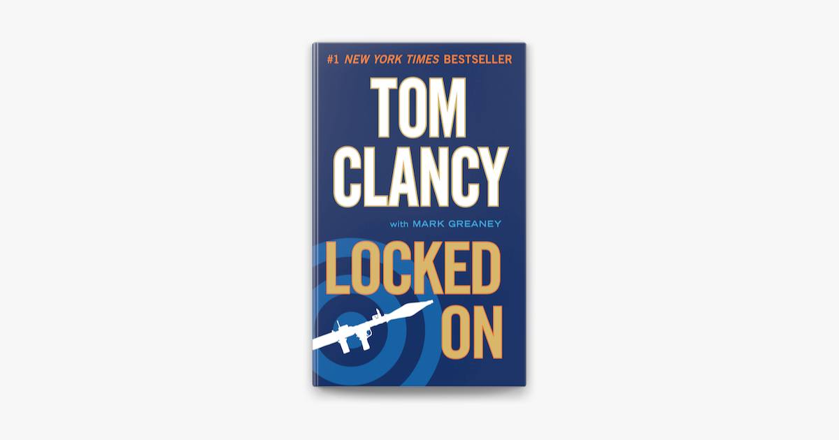 ‎Locked On by Tom Clancy & Mark Greaney on Apple Books