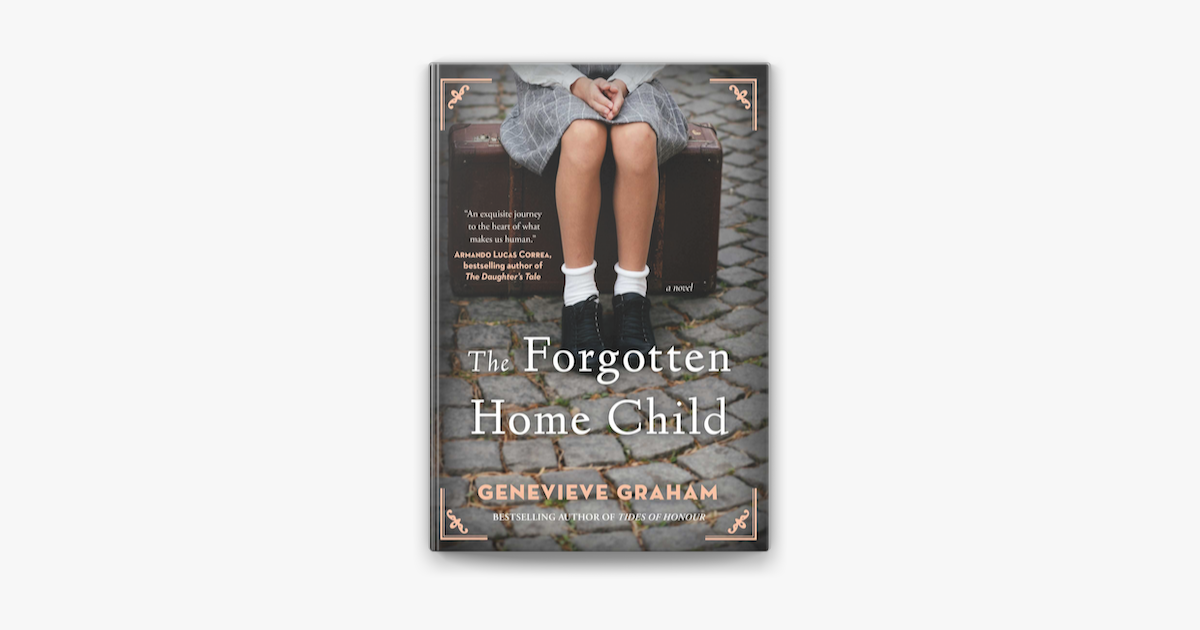 ‎The Forgotten Home Child by Genevieve Graham on Apple Books
