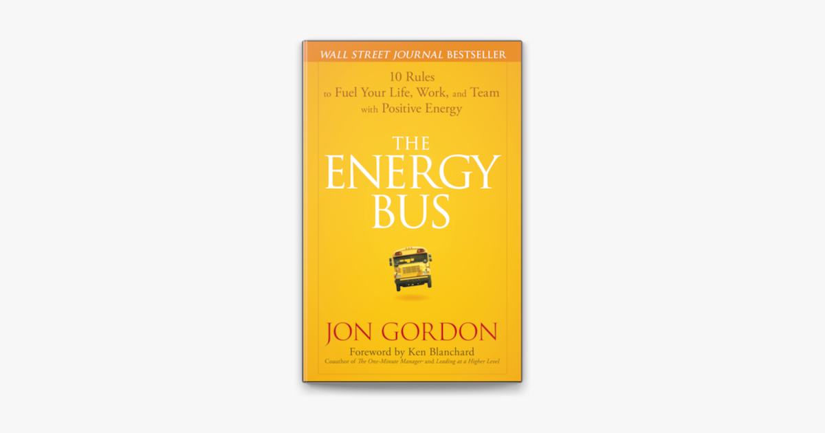 ‎The Energy Bus by Jon Gordon & Ken Blanchard on Apple Books