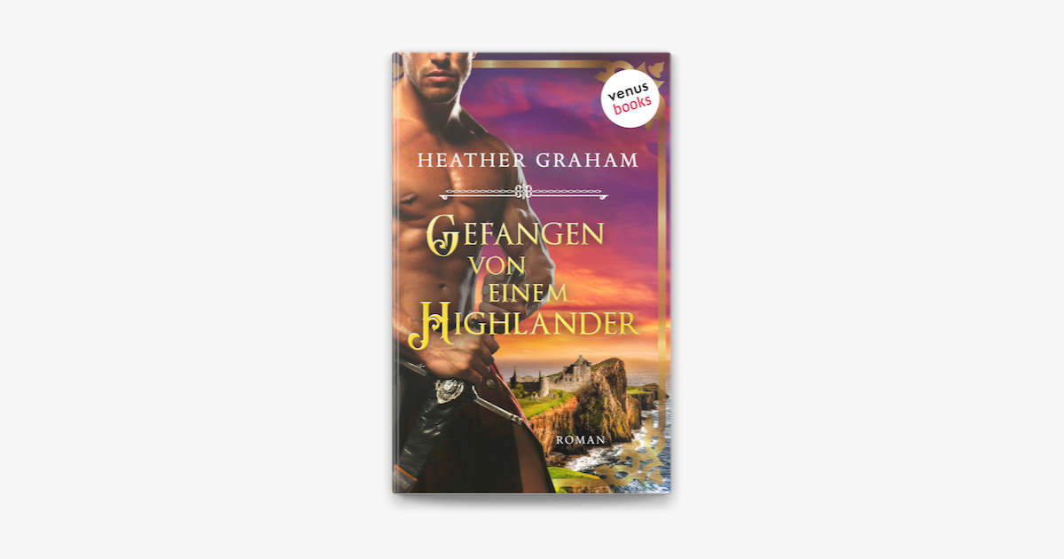 gefangen Von Einem Highlander Die Highland Kiss Saga Band 3 On Apple Books