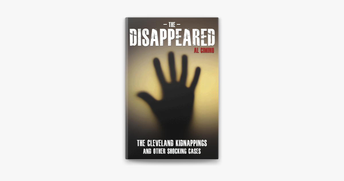 ‎The Disappeared - The Cleveland Kidnappings and Other Shocking Cases ...