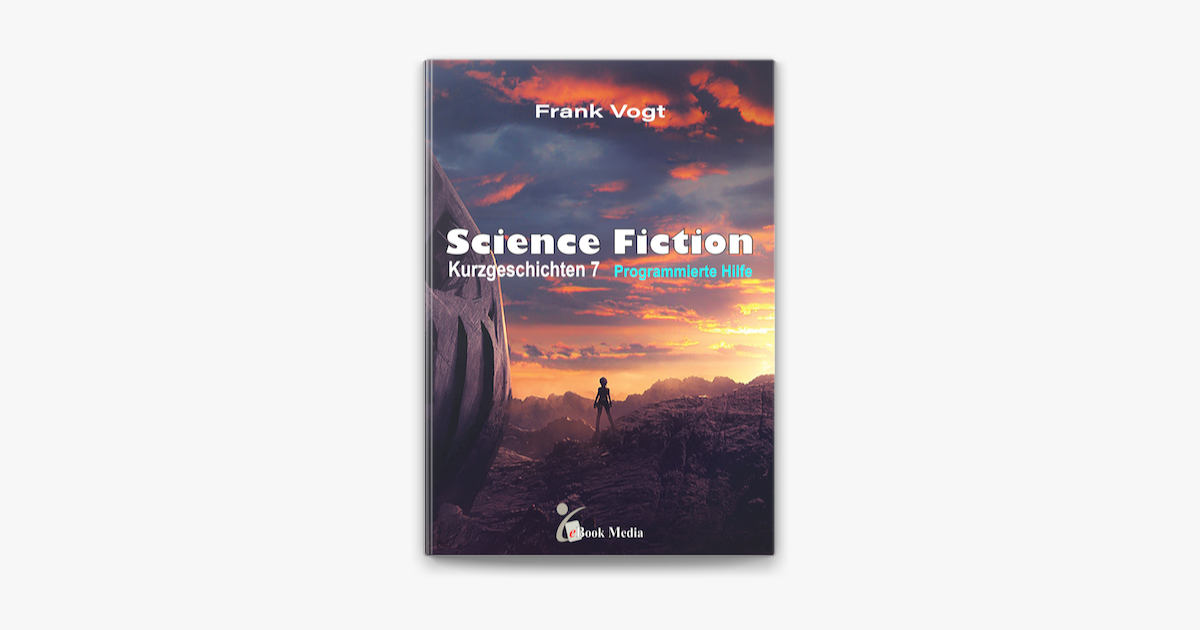 Science Fiction Kurzgeschichten 7“ von Frank Vogt in Apple Books